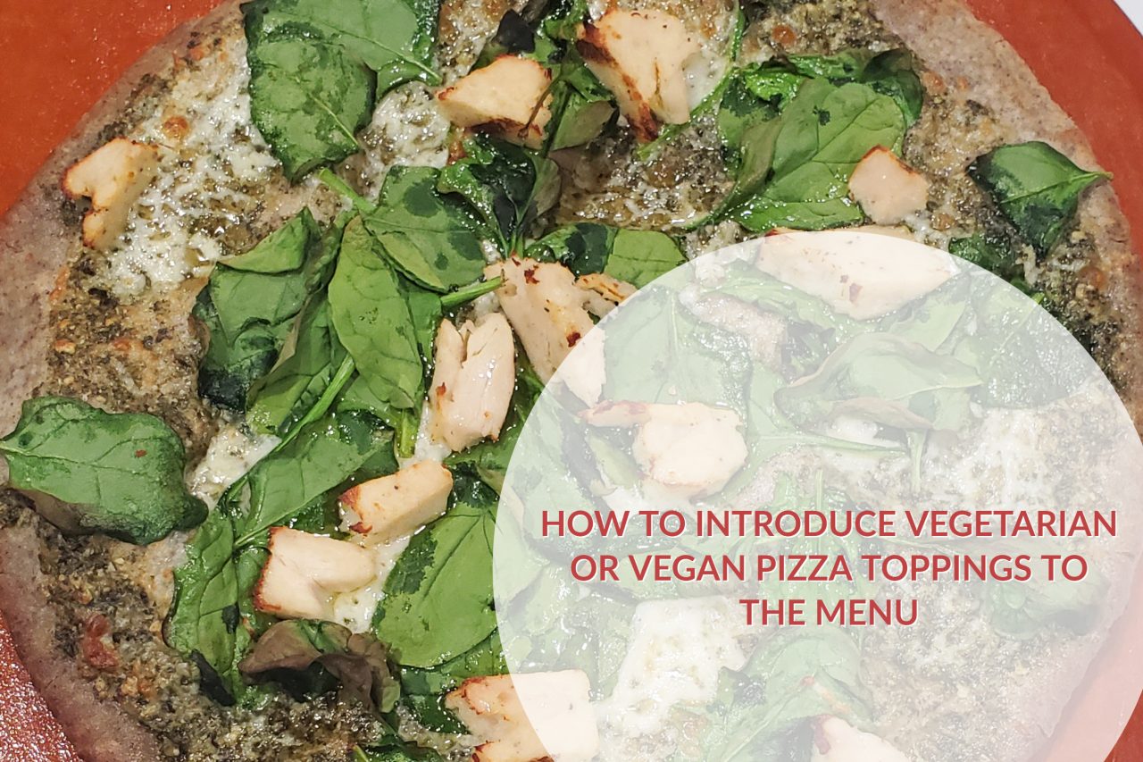 How to introduce vegetarian or vegan pizza toppings to the menu - MiMi ...